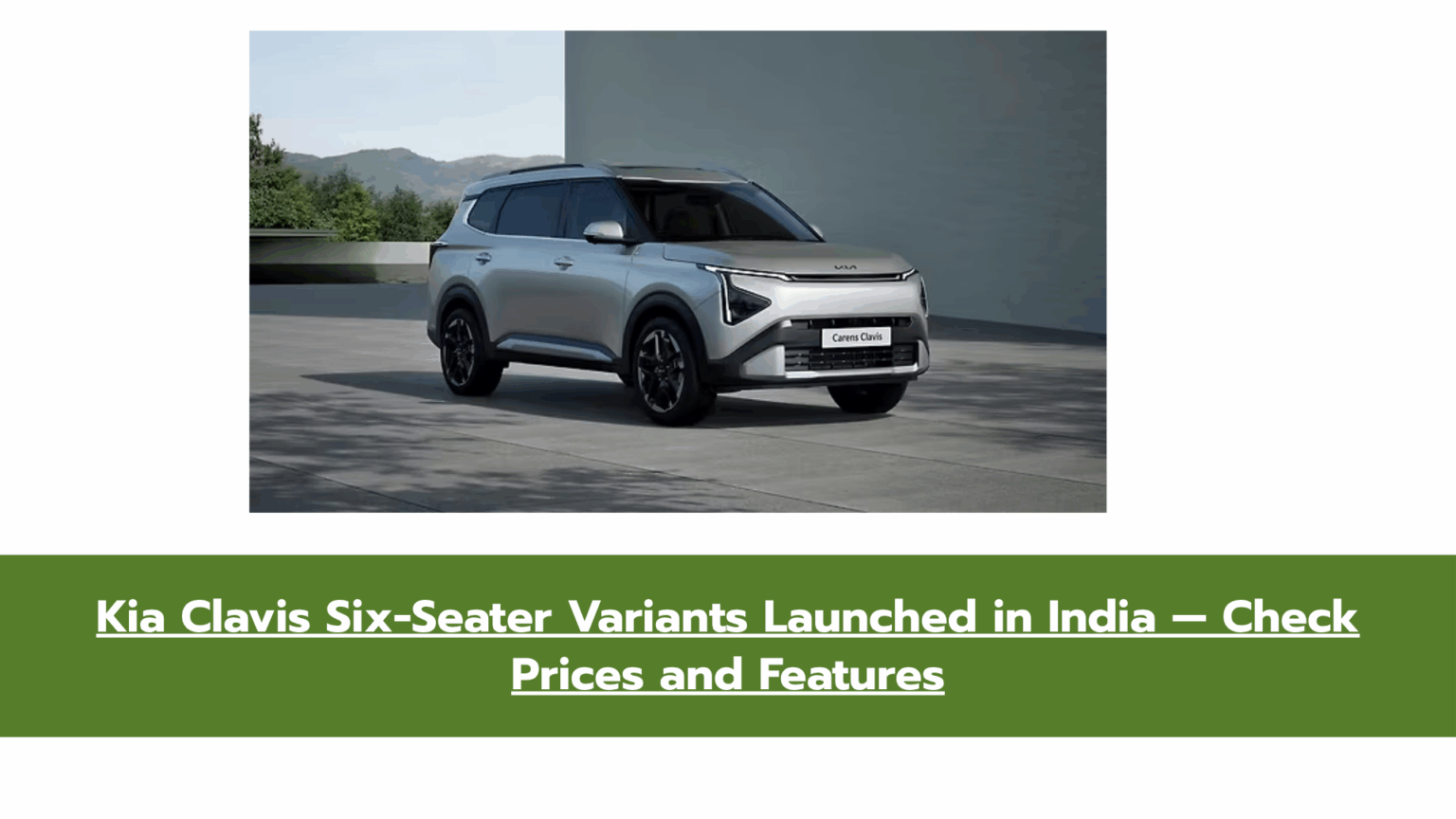 Kia Clavis New Variants Launched: Full Price List and Key Features